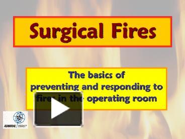 Surgical Fires presentation | free to view