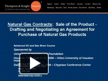 PPT – Natural Gas Contracts: Sale of the Product -Drafting and ...