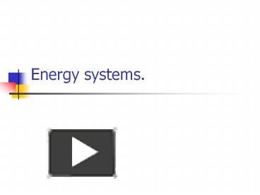PPT – Energy systems. PowerPoint presentation | free to view - id ...
