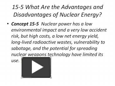 15-5 What Are the Advantages and Disadvantages of Nuclear Energy ...