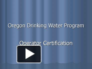 PPT – Oregon Drinking Water Program PowerPoint presentation | free to ...