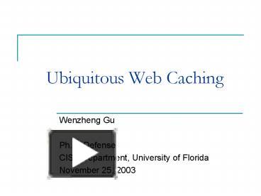 PPT – Ubiquitous Web Caching PowerPoint presentation | free to view ...
