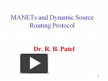 MANETs and Dynamic Source Routing Protocol presentation | free to view