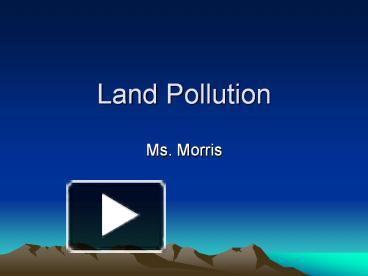 Land Pollution presentation | free to view