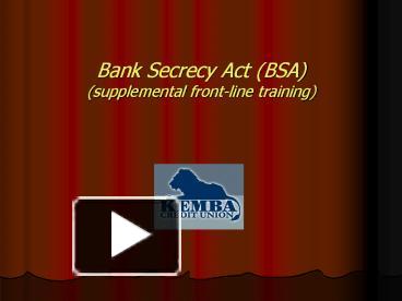 Bank Secrecy Act (BSA) (supplemental front-line training presentation ...