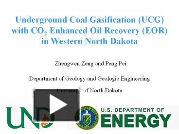 Underground Coal Gasification (UCG) with CO2 Enhanced Oil Recovery (EOR ...