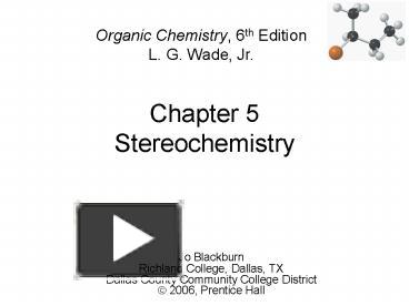Chapter 5 Stereochemistry presentation | free to view