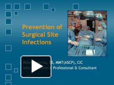 Prevention of Surgical Site Infections presentation | free to view
