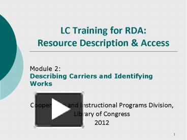 PPT – LC Training for RDA: Resource Description PowerPoint presentation ...