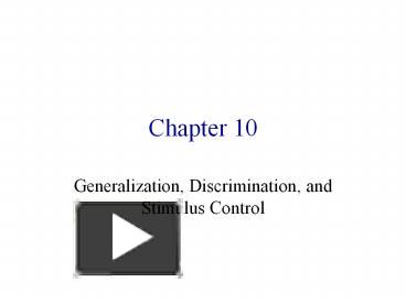 Generalization, Discrimination, and Stimulus Control presentation ...
