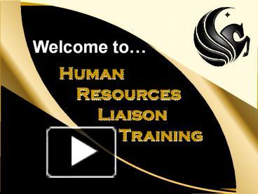 Welcome to Human Resources Liaison Training Introductions presentation ...