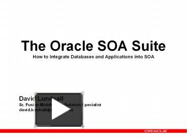 The Oracle SOA Suite How to Integrate Databases and Applications into ...
