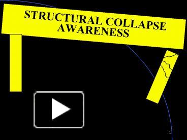 STRUCTURAL COLLAPSE AWARENESS presentation | free to view
