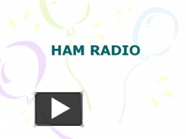 HAM RADIO presentation | free to view