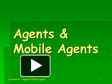 PPT – Agents PowerPoint presentation | free to view - id: 3b423-NWQ4M