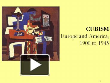 PPT – CUBISM PowerPoint presentation | free to view - id: 3b4231-NzMwZ