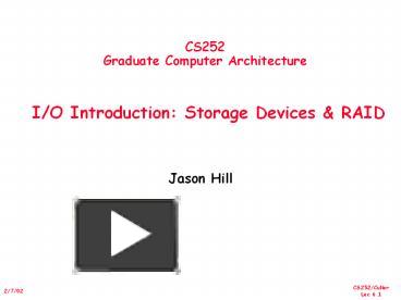 PPT – CS252 Graduate Computer Architecture I/O Introduction: Storage ...