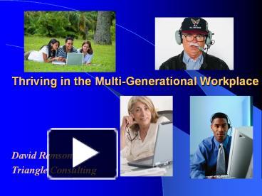 Thriving in the Multi-Generational Workplace presentation | free to view
