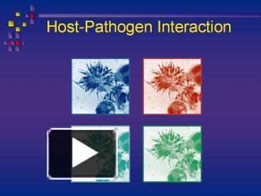 Host-Pathogen Interaction presentation | free to view