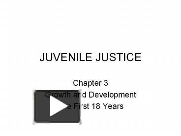 JUVENILE JUSTICE presentation | free to view