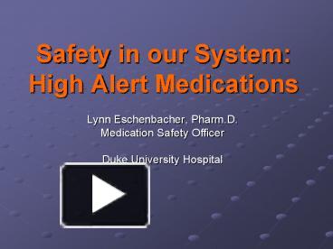 Safety in our System: High Alert Medications presentation | free to view