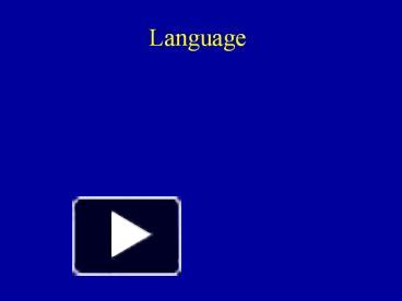 PPT – Language PowerPoint presentation | free to download - id: 3b5658 ...