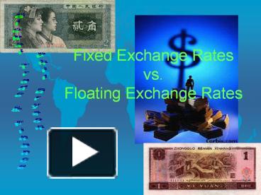 Fixed Exchange Rates vs. Floating Exchange Rates presentation | free to ...