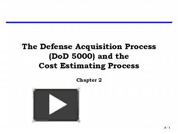 The Defense Acquisition Process (DoD 5000) and the Cost Estimating ...