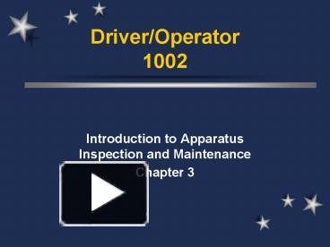 Driver/Operator 1002 presentation | free to view