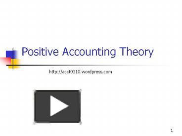 Positive Accounting Theory presentation | free to download