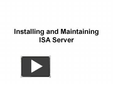 PPT – Installing and Maintaining ISA Server PowerPoint presentation ...