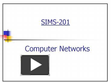 PPT – SIMS-201 PowerPoint presentation | free to view - id: 3b6f96-ODgzM