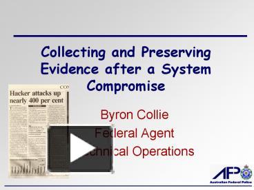 Collecting and Preserving Evidence after a System Compromise ...