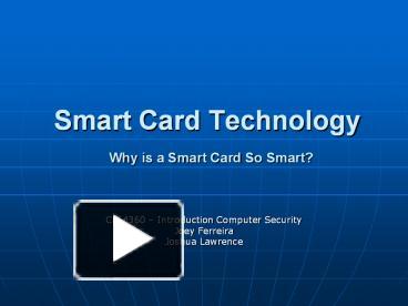 Smart Card Technology Why is a Smart Card So Smart? presentation | free ...
