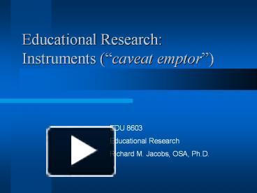 Educational Research: Instruments ( presentation | free to download