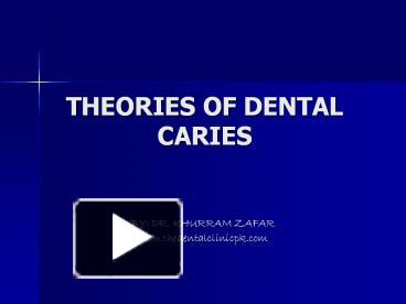 THEORIES OF DENTAL CARIES presentation | free to view