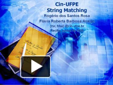 PPT – Cin-UFPE String Matching PowerPoint presentation | free to ...