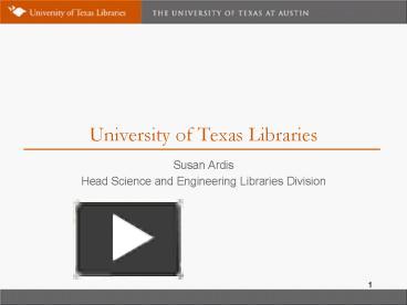University of Texas Libraries presentation | free to view