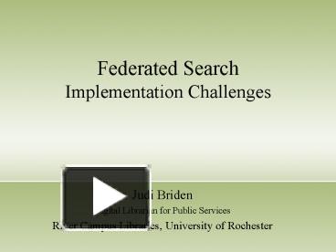 PPT – Federated Search Implementation Challenges PowerPoint ...