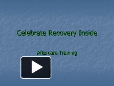 Celebrate Recovery Inside presentation | free to view