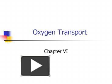 Oxygen Transport presentation | free to view