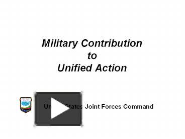 PPT – Military Contribution to Unified Action PowerPoint presentation ...