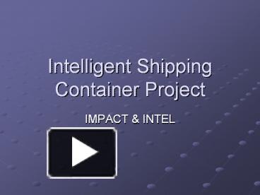 PPT – Intelligent Shipping Container Project PowerPoint presentation ...