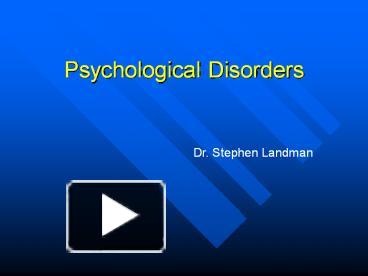 PPT – Psychological Disorders PowerPoint presentation | free to ...