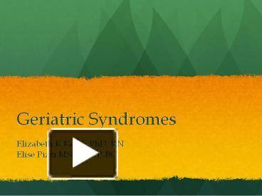 PPT – Geriatric Syndromes PowerPoint presentation | free to download ...