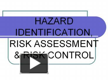 HAZARD IDENTIFICATION, RISK ASSESSMENT presentation | free to download