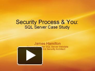 PPT – Security Process & You: SQL Server Case Study PowerPoint ...