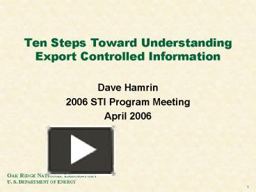 Ten Steps Toward Understanding Export Controlled Information ...