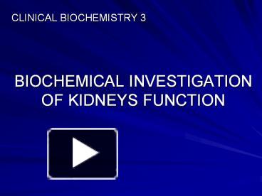 CLINICAL BIOCHEMISTRY 3 presentation | free to download