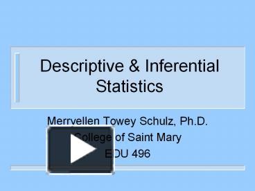 Descriptive & Inferential Statistics presentation | free to view